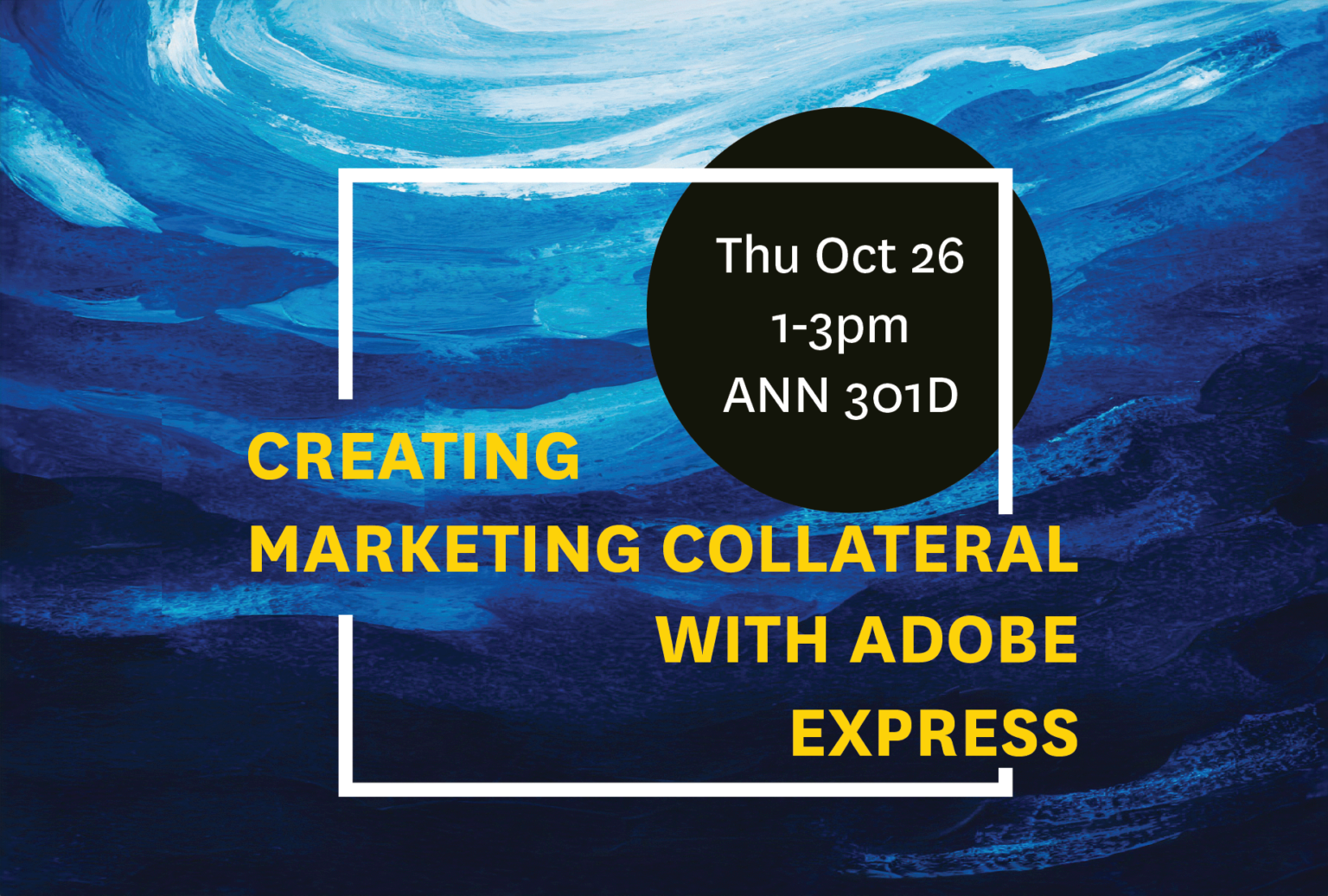 Creating Marketing Collateral with Adobe Express - Annenberg Digital Lounge