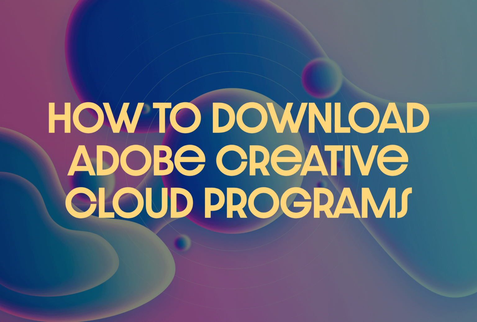 How to Download Adobe Creative Cloud Programs - Annenberg Digital Lounge