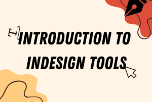 Introduction to InDesign Tools - Annenberg Digital Lounge