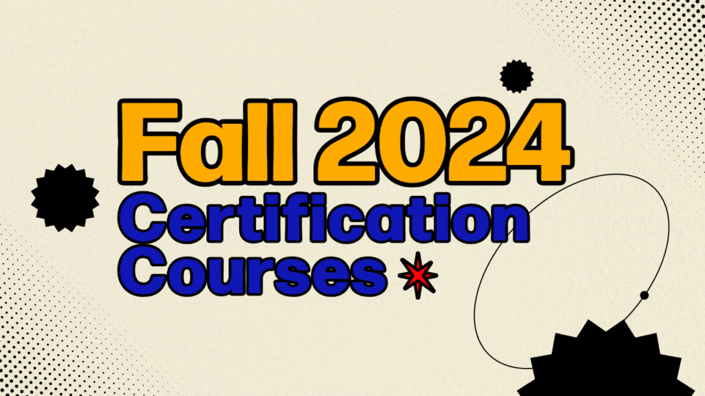 Fall 2024 Certification Courses - Annenberg Digital Lounge