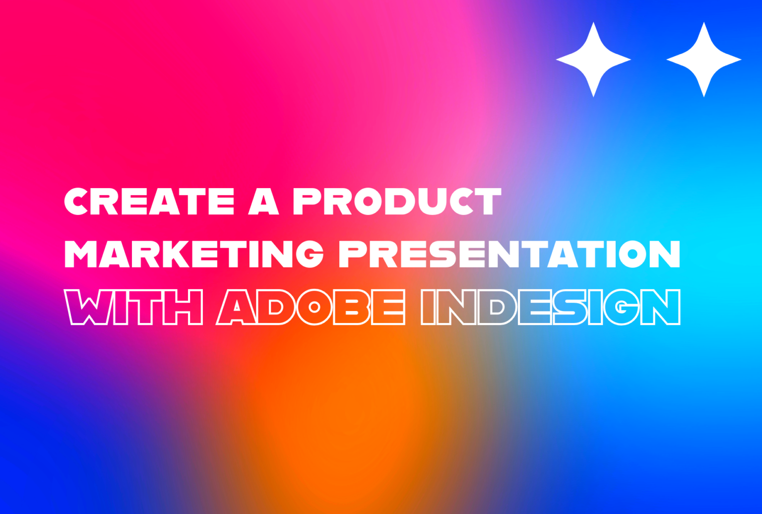 Create a Product Marketing Presentation with InDesign - Annenberg ...