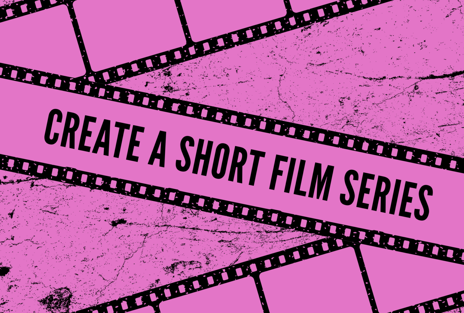 Create a Short Film Series: Post-Production - Annenberg Digital Lounge